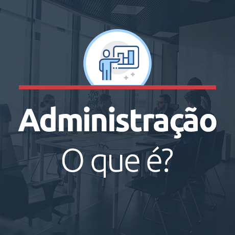 Entenda o que é Administração | EAD Premium Unifacvest